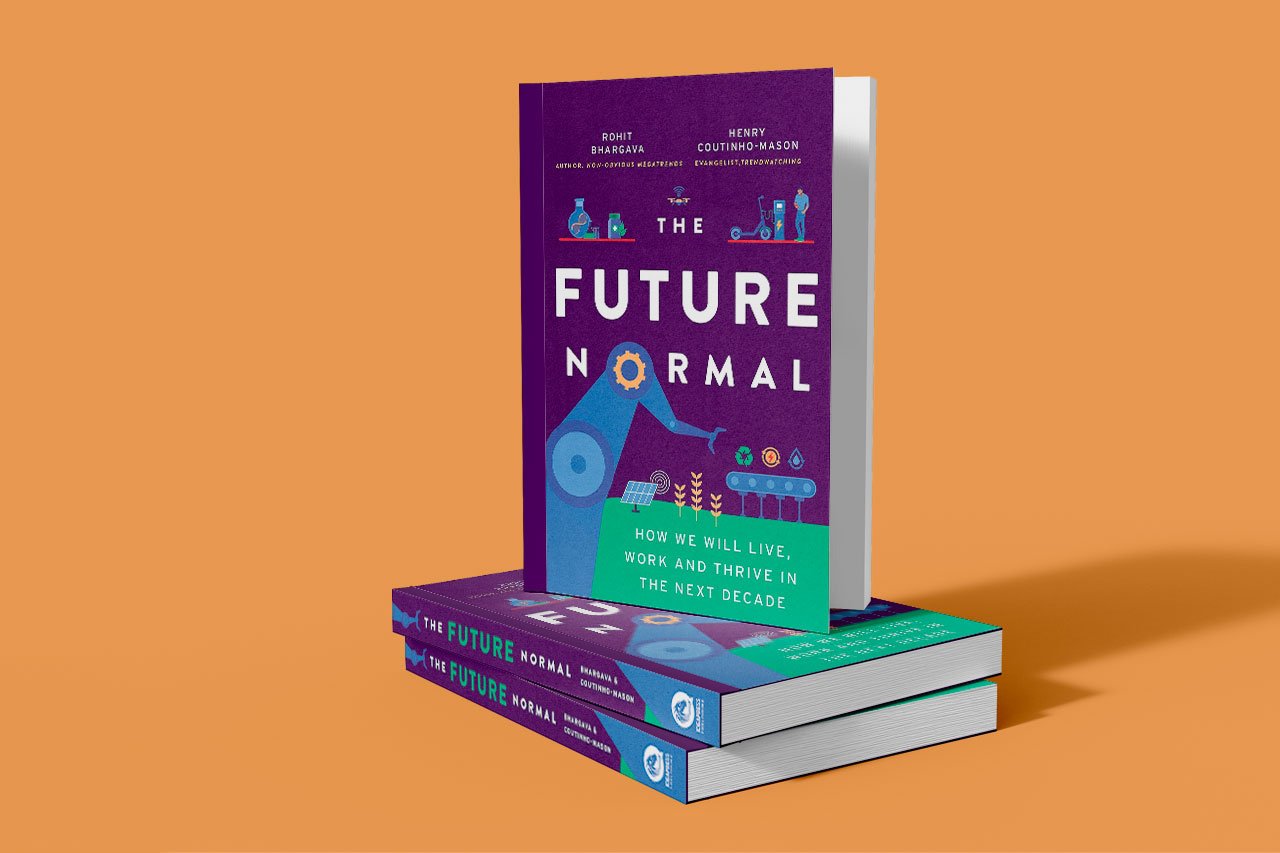 The Future Normal: How we will live, work and thrive in the next decade ...